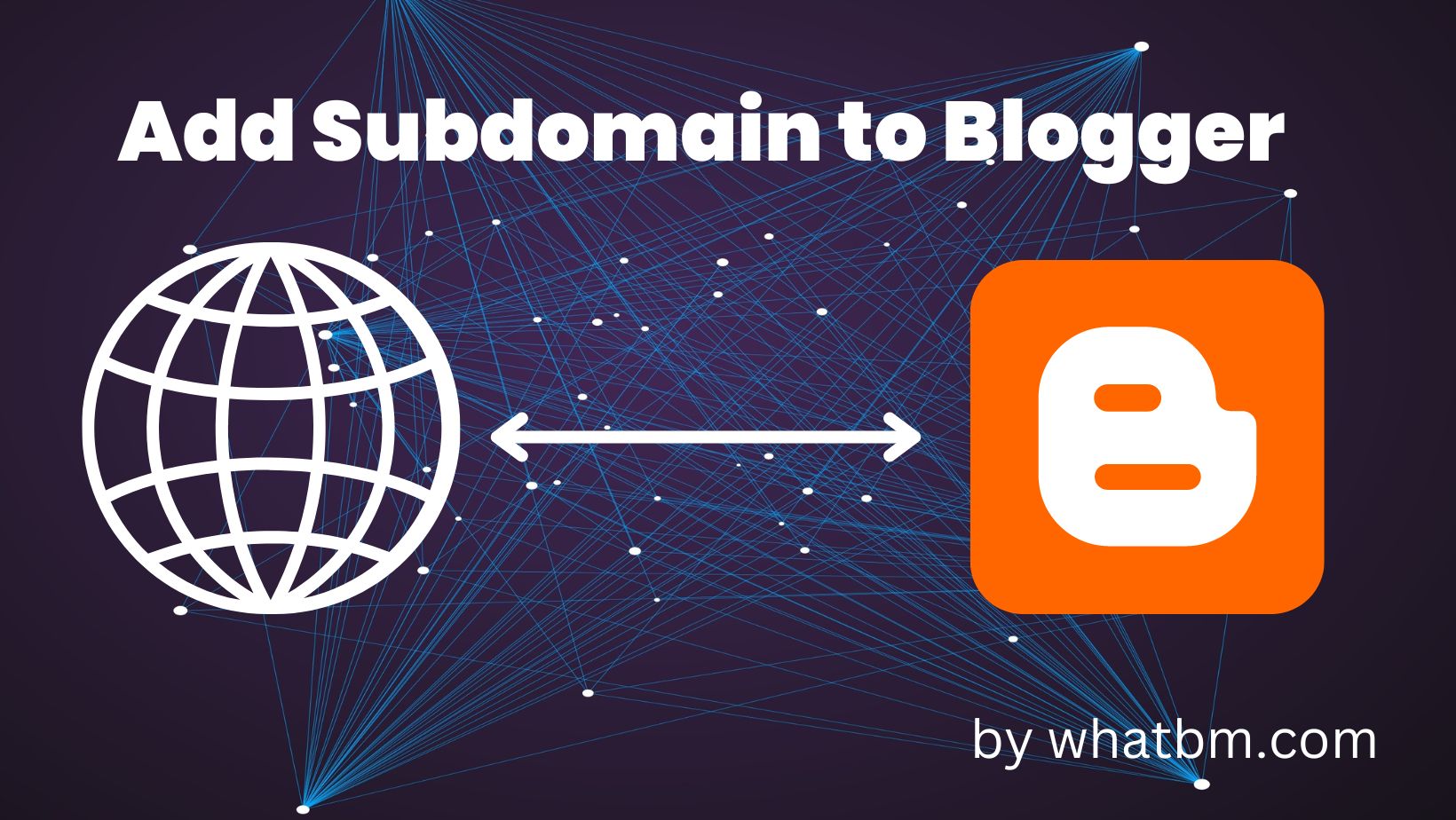 How to add subdomain in blogger - whatBM Blog